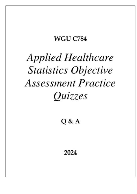 Wgu C784 Applied Healthcare Statistics Objective Assessment Practice