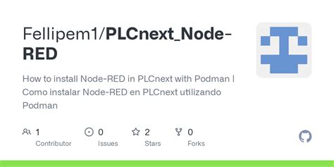 Github Fellipem1plcnextnode Red How To Install Node Red In Plcnext With Podman Como