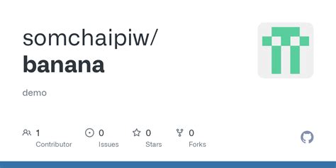 github somchaipiw banana demo