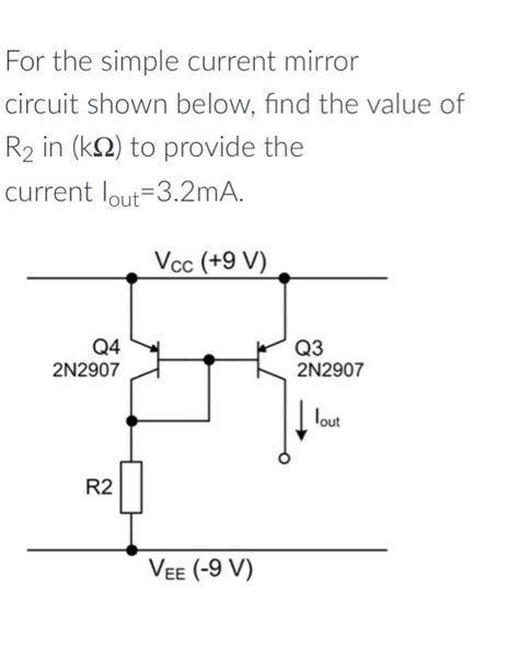 Solved For The Simple Current Mirror Circuit Shown Below