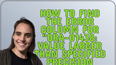 dba how to find the error column for ora 01438 value larger than