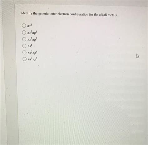 Solved Identify The Generic Outer Electron Configuration For