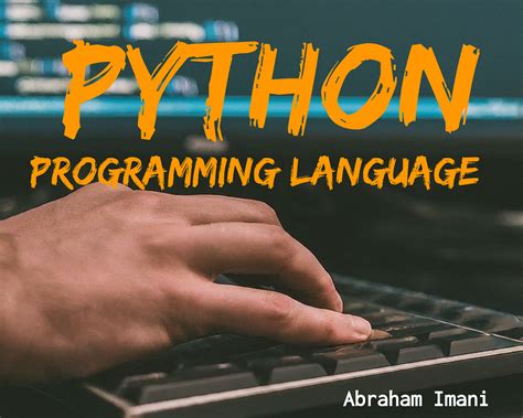 python bien plus qu un simple langage de programmation by abraham