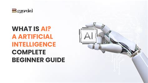 What is AI? A Artificial Intelligence Complete Beginner Guide