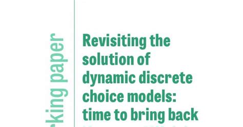 revisiting the solution of dynamic discrete choice models time to