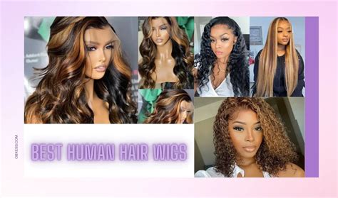 Top 7 Best Human Hair Wigs Affordable And Luxurious Obxess