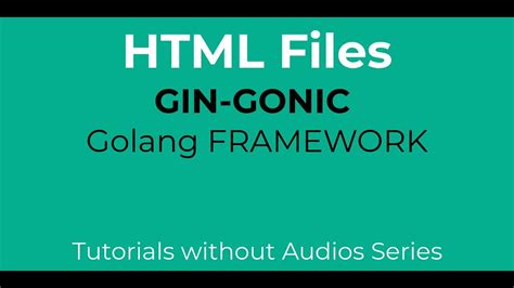 Html Files Templates 9 Gin Gonic Golang Web Framework Youtube