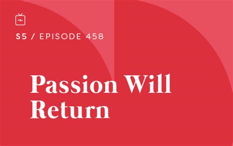 RE 458: Passion Will Return - Recovery Elevator