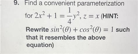 solved find a convenient parameterization for