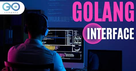 What Is Interface In Golang A Tutorial With Examples By Golang