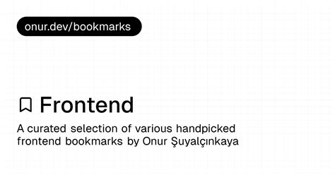 Frontend Bookmarks — Onur Şuyalçınkaya