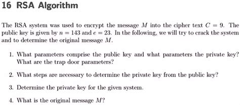 Solved The Rsa Algorithm Was Used To Encrypt The Message M Into The