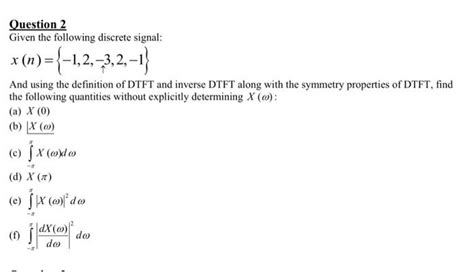 solved question 2 given the following discrete signal