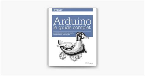 ‎arduino le guide complet une référence pour ingénieurs techniciens