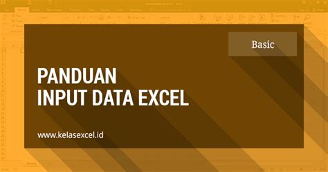 cara memasukkan data di microsoft excel kelas excel