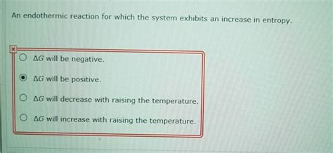 Solved An Endothermic Reaction For Which The System Exhibits Chegg