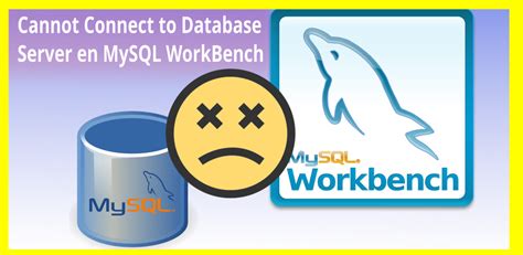Solución a Cannot Connect to Database Server MySQL