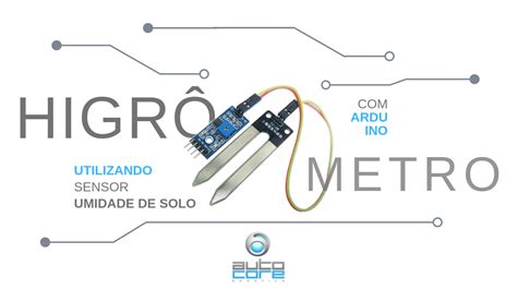 aprenda a utilizar o sensor de umidade de solo com o arduino