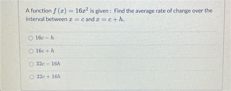solved a function f x 16x2 is given find the average rate
