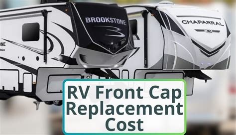 RV Front Cap Replacement Cost Uncover The Real Truth