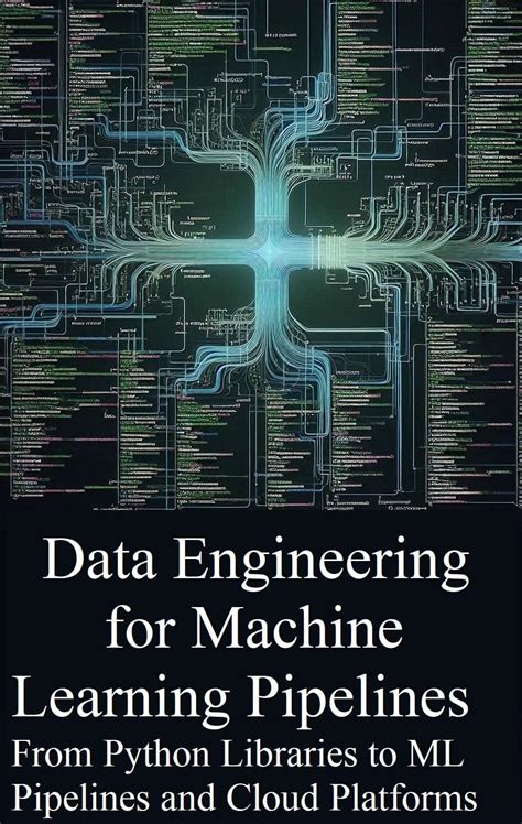 Master Data Engineering For Machine Learning Pipelines From Python