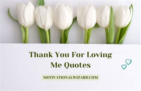 Thank You For Loving Me Quotes And Messages