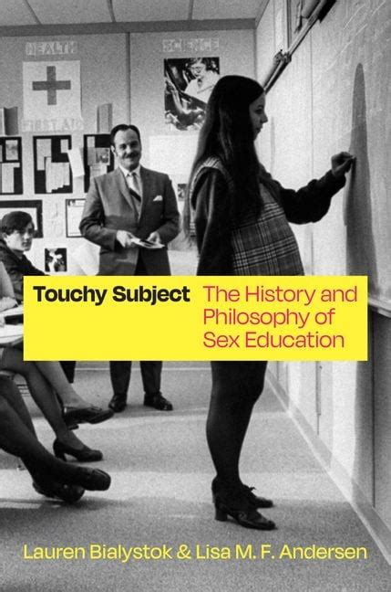 History And Philosophy Of Education Series Touchy Subject The History And Philosophy Of Sex