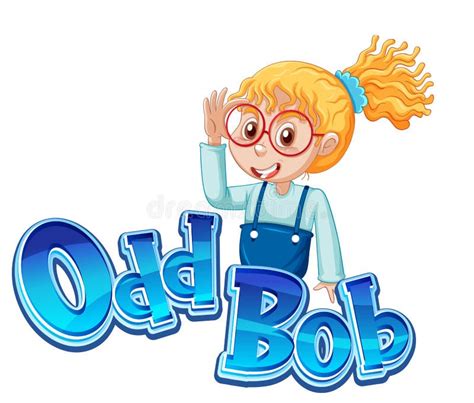 Odd Bob Stock Illustrations 13 Odd Bob Stock Illustrations Vectors And Clipart Dreamstime
