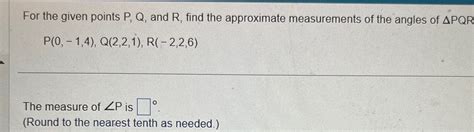 For The Given Points P Q ﻿and R ﻿find The