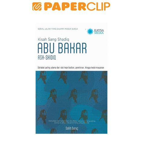 Jual Kisah Sang Shadiq Abu Bakar Ash Shidiq Shopee Indonesia