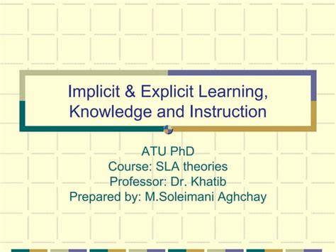 Implicit And Explicit Learning Knowledge And Instruction Pptx