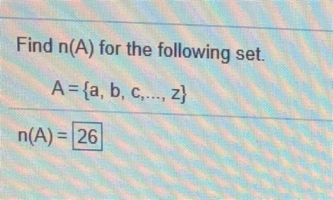 Solved Identify The Following Set As Finite Or Infinite