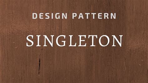 Design Pattern For Beginners Singleton Youtube