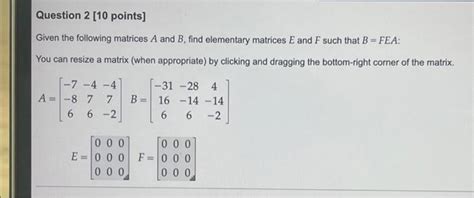 Solved Given The Following Matrices A And B Find Elementary Chegg Com