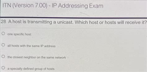 solved itn version 7 00 ﻿ip addressing exam28 ﻿a host is