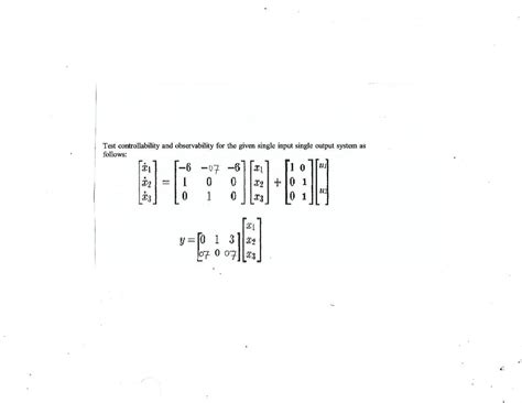 Solved Test Controllability And Observability For The Given