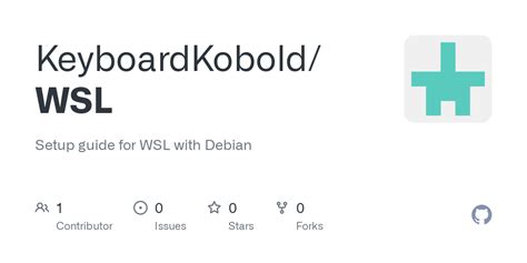 Github Keyboardkoboldwsl Setup Guide For Wsl With Debian