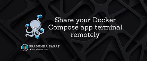 Share Your Docker Compose App Terminal Remotely Dev Community