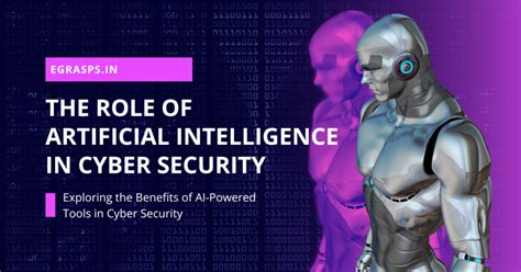The Role Of Artificial Intelligence In Cyber Security Egrasps