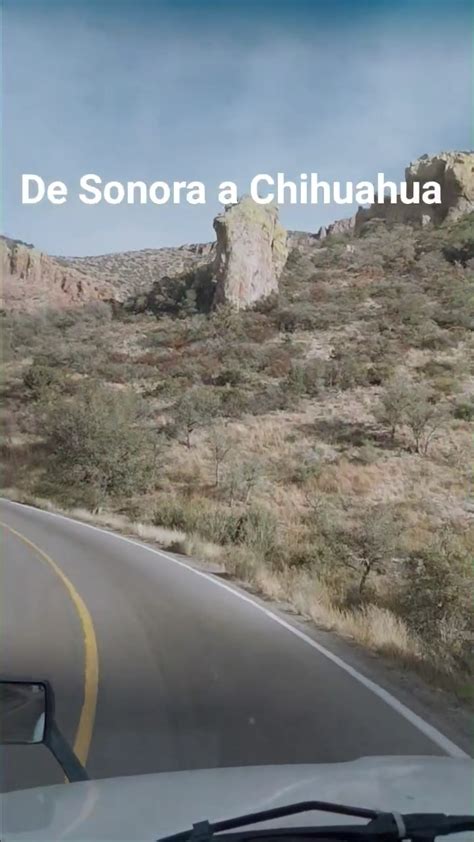 De Sonora A Chihuahua Por El Puerto San Luis ¡puro Paisaje Chingón 🌄🚗