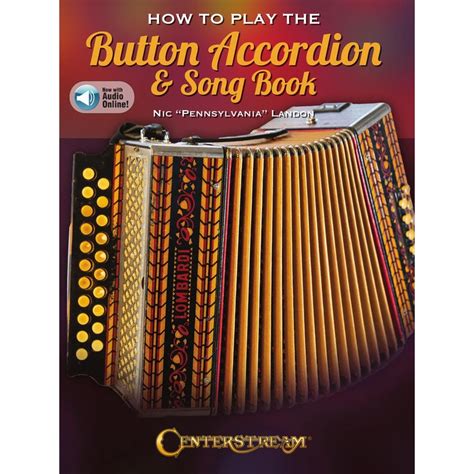 How To Play The Button Accordion And Song Book Total Music Gear All In