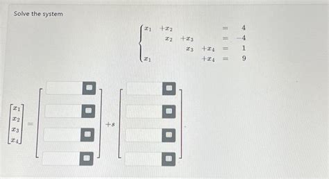 Solved Solve the system X1 x2 X 3 D +s X1 +x2 X2 X1 EEB +x3 | Chegg.com