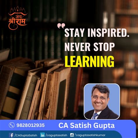 Satishgupta Ca Gupta Satish Kumar Motivation Neverstoplearning Stayinspired Growthmindset