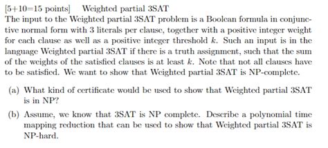 Solved 51015 Points Weighted Partial 3sat The Input To