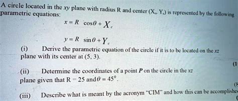 A Circle Located In The Xy Plane With Radius R And Center Xc Yc Is Represented By The