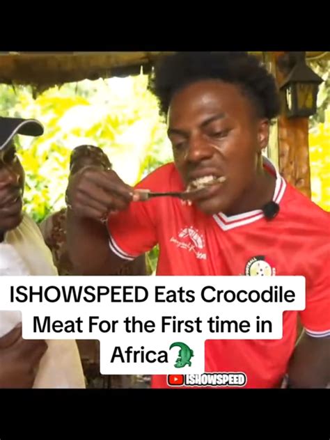 Ishowspeed Tries Crocodile Meat For The First Time Tiktok