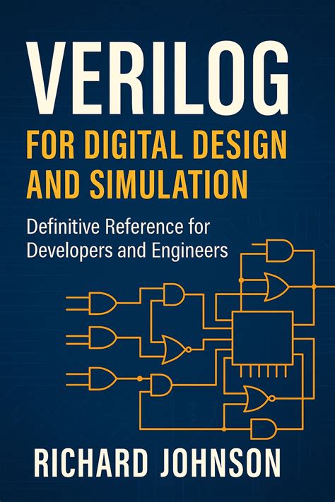 Verilog For Digital Design And Simulation Ebook By Richard Johnson Epub Rakuten Kobo