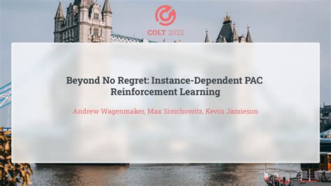 Andrew Wagenmaker Max Simchowitz Kevin Jamieson · Beyond No Regret Instance Dependent Pac