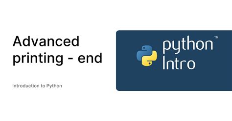 Advanced Printing End Introduction To Python