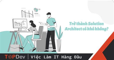 Trở Thành Solution Architect Có Khó Không